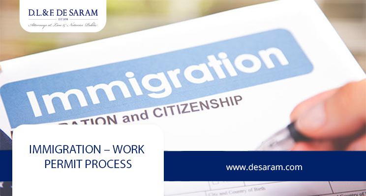IMMIGRATION – WORK PERMIT PROCESS | D. L. & F. De Saram